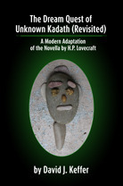 The Dream Quest of Unknown Kadath (Revisited): A Modern Adaptation of ...