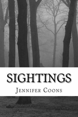 Sightings (Sightings, #1) by Jennifer Coons | Goodreads