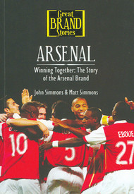 Arsenal: Winning together -The story of the Arsenal brand by John ...