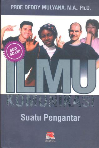 Pengantar Ilmu Komunikasi by Deddy Mulyana | Goodreads