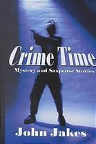 Crime Time: Mystery and Suspense Stories by John Jakes | Goodreads