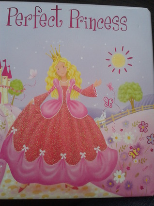 Perfect Princess by Diane Ashmore | Goodreads