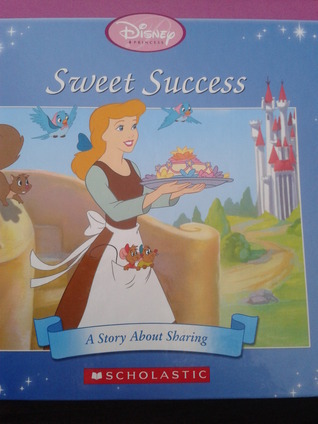 Sweet Success - A Story About Sharing by Jacqueline A. Ball | Goodreads