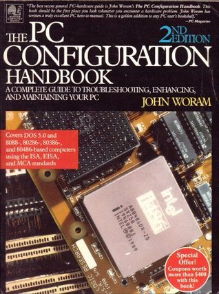 PC Configuration Handbook 2nd by John Woram | Goodreads