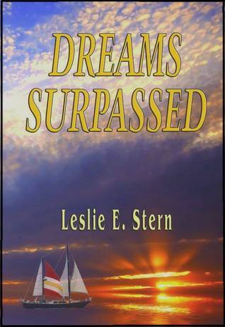 Dreams Surpassed (Dreams Quartet, #2) by Leslie E. Stern | Goodreads