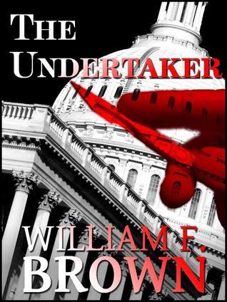 The Undertaker by William F. Brown | Goodreads