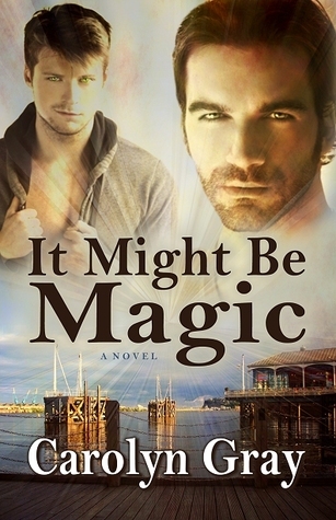 It Might Be Magic by Carolyn Gray | Goodreads
