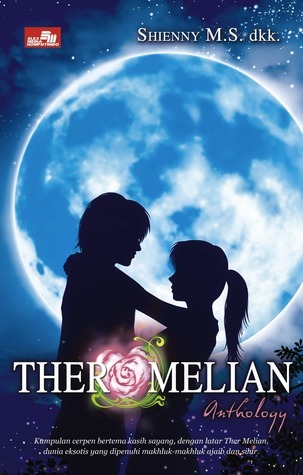 Anthology (Ther Melian) by Shienny M.S. | Goodreads