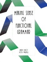Making Sense Of Functional Grammar. An Introductory Workbook by Linda ...