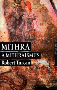 Mithra a mithraismus by Robert Turcan | Goodreads