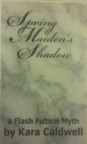 Spring Maiden's Shadow by Kara Caldwell | Goodreads