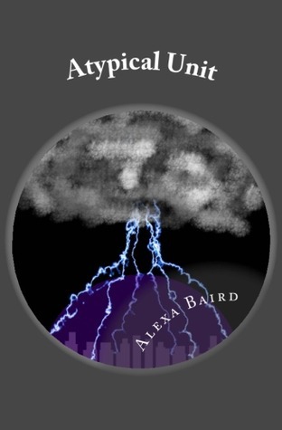 Atypical Unit by Alexa Baird | Goodreads
