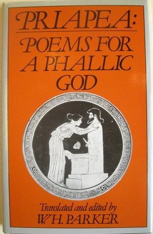 Priapea: Poems for a Phallic God (Croom Helm Classical Studies) by ...
