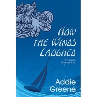 How The Winds Laughed by Addie Greene | Goodreads