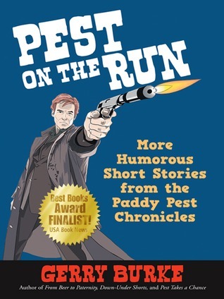 Pest on the Run: More Humorous Short Stories from the Paddy Pest ...