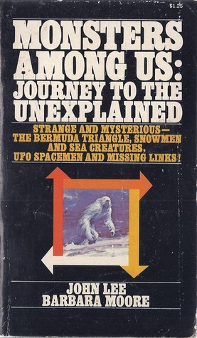 Monsters Among Us: Journey to the Unexplained by John Lee | Goodreads
