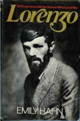 Lorenzo: D.H. Lawrence and the Women Who Loved Him by Emily Hahn ...