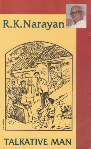 Talkative Man by R.K. Narayan | Goodreads