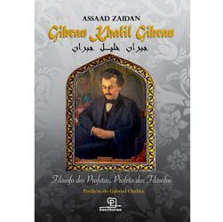 Gibran Khalil Gibran - Filósofo dos Profetas , Profeta dos Filósofos by ...