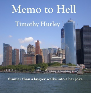 Memo to Hell by Timothy Hurley | Goodreads