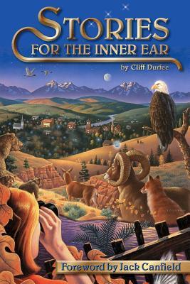 Stories for the Inner Ear by Cliff Durfee | Goodreads