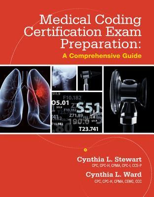 Medical Coding Certification Exam Preparation: A Comprehensive Guide by Cynthia L. Stewart ...