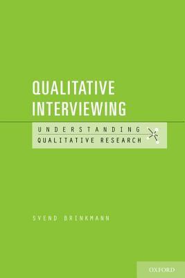 Qualitative Interviewing by Svend Brinkmann | Goodreads