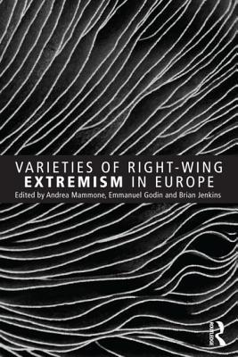 Varieties of Right-Wing Extremism in Europe by Andrea Mammone | Goodreads