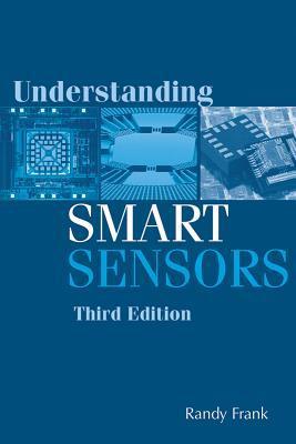 Understanding Smart Sensors by Randy Frank | Goodreads