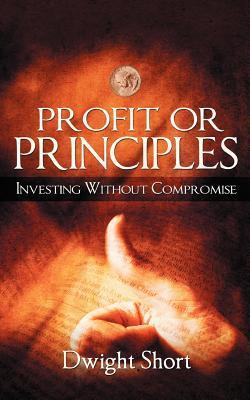 Profit or Principles: Investing Without Compromise by Dwight Short ...