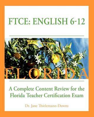 FTCE: English 6-12 A Complete Content Review for the Florida 6-12 ...