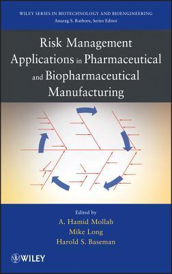 Risk Management Applications in Pharmaceutical and Biopharmaceutical ...