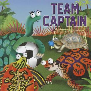 Team Captain (Little Birdie Books) by J. Jean Robertson | Goodreads