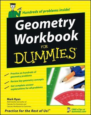Geometry Workbook For Dummies by Mark Ryan | Goodreads