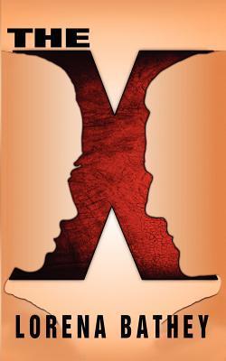 The X by Lorena Bathey | Goodreads