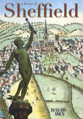 A History of Sheffield by David Hey | Goodreads