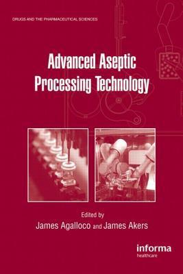 Advanced Aseptic Processing Technology by James P. Agalloco | Goodreads