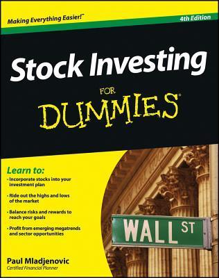 Stock Investing For Dummies: Fourth Edition by Paul Mladjenovic | Goodreads