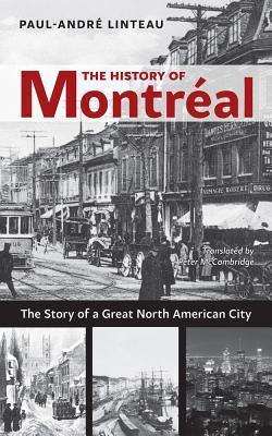 The History of Montreal: The Story of a Great North American City by ...