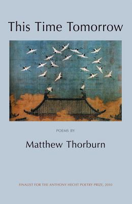 This Time Tomorrow by Matthew Thorburn | Goodreads