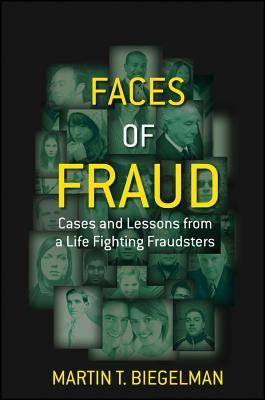 Faces of Fraud: Cases and Lessons from a Life Fighting Fraudsters by ...