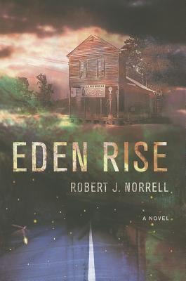 Eden Rise by Robert J. Norrell | Goodreads