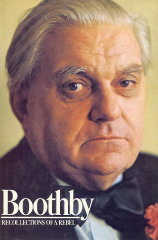 Boothby: Recollections of a Rebel by Robert Boothby | Goodreads