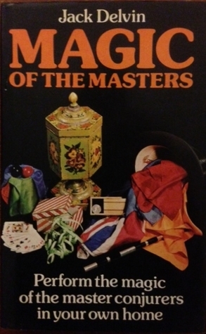 Magic of the Masters by Jack Delvin | Goodreads