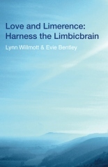 Love and Limerence: Harness the Limbicbrain by Lynn Willmott | Goodreads
