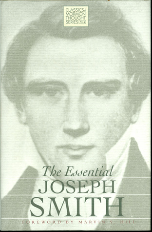 The Essential Joseph Smith by Marvin S. Hill | Goodreads