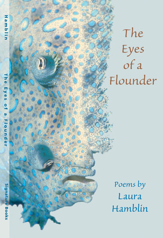 The Eyes of a Flounder: Poetry by Laura Hamblin | Goodreads