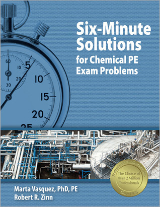 Six-Minute Solutions for Chemical PE Exam Problems by Marta Vasquez ...