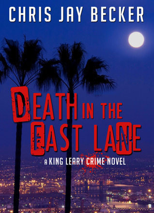 Death in the Fast Lane by Chris Jay Becker | Goodreads