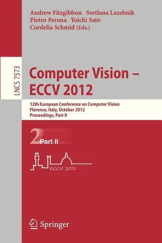 Computer Vision – ECCV 2012: 12th European Conference on Computer Vision, Florence, Italy ...